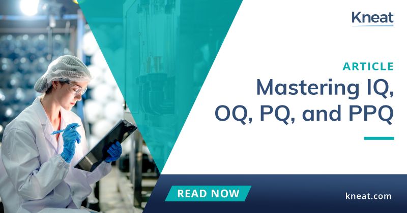 Kneat Solutions on LinkedIn: #blog #iq #oq #pq #ppq #qualitymanagement ... Kneat Solutions on LinkedIn: #blog #iq #oq #pq #ppq #qualitymanagement ...