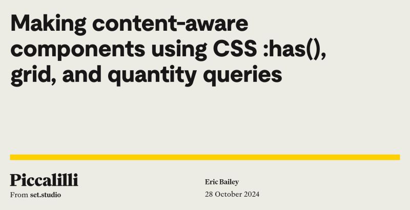 Making content-aware components using CSS :has(), grid, and quantity ... Making content-aware components using CSS :has(), grid, and quantity ...