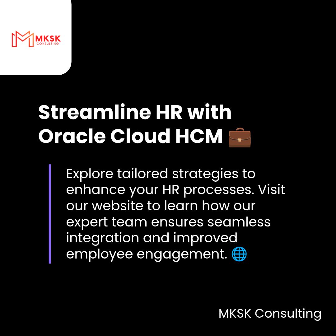 #oraclehcm #hrtransformation #mkskconsulting #oraclecloud # ... #oraclehcm #hrtransformation #mkskconsulting #oraclecloud # ...