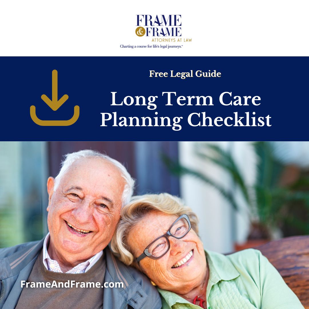 Free guide for Long Term Care Planning | Frame & Frame Attorneys at Law ... Free guide for Long Term Care Planning | Frame & Frame Attorneys at Law ...