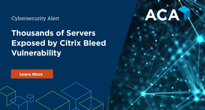 How to protect your organization from Citrix Bleed | ACA Group posted ... How to protect your organization from Citrix Bleed | ACA Group posted ...