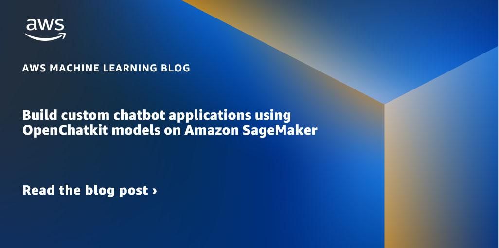 Build custom chatbot applications using OpenChatkit models on Amazon ... Build custom chatbot applications using OpenChatkit models on Amazon ...