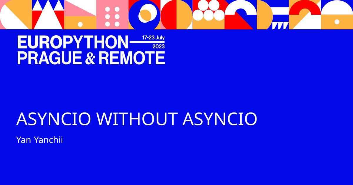 EuroPython on LinkedIn: Asyncio without Asyncio EuroPython on LinkedIn: Asyncio without Asyncio