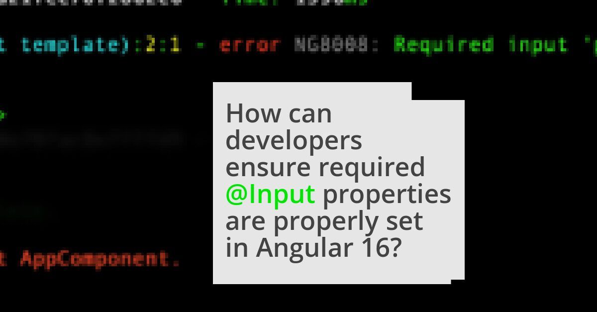 Angular Jobs on LinkedIn: Required @Input properties in Angular Angular Jobs on LinkedIn: Required @Input properties in Angular