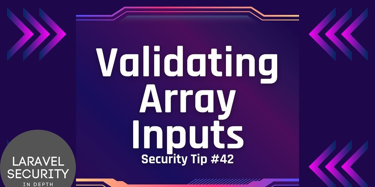 Laravel News on LinkedIn: Security Tip: Validating Array Inputs Laravel News on LinkedIn: Security Tip: Validating Array Inputs