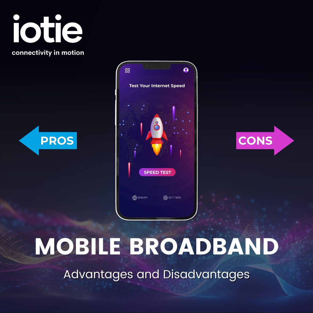 Learn about mobile broadband benefits | Iotie Connect Ltd posted on the ... Learn about mobile broadband benefits | Iotie Connect Ltd posted on the ...