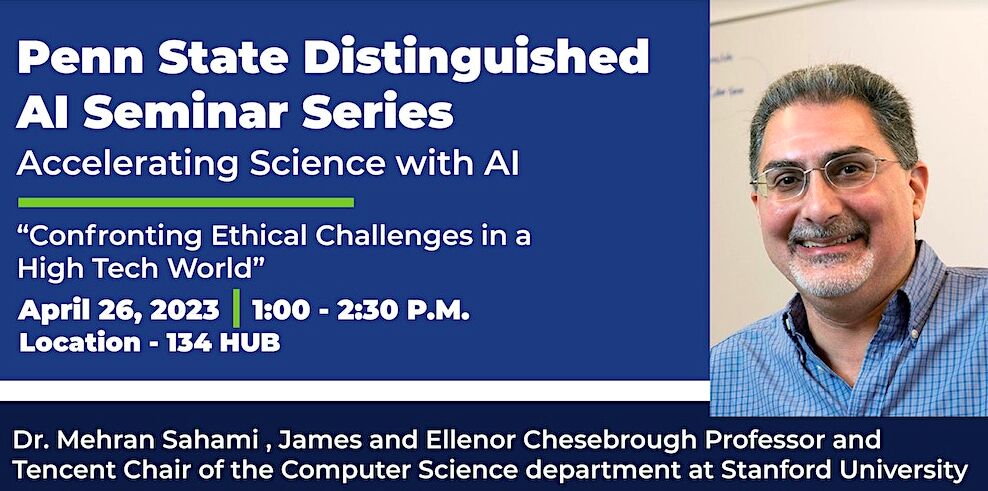 Penn State Distinguished AI Seminar Series to feature Dr. Mehran Sahami ... Penn State Distinguished AI Seminar Series to feature Dr. Mehran Sahami ...