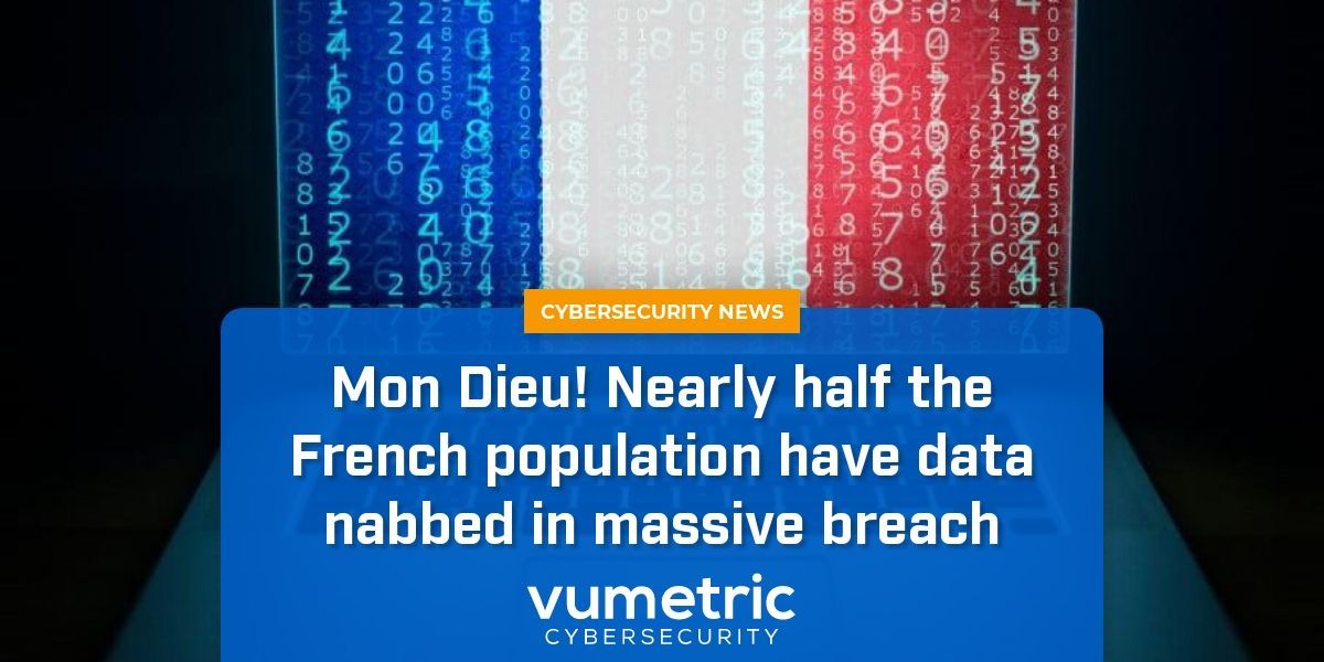 Vumetric Cybersecurity on LinkedIn: Mon Dieu! Nearly half the French ... Vumetric Cybersecurity on LinkedIn: Mon Dieu! Nearly half the French ...