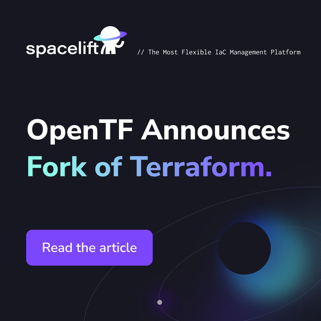 Spacelift on LinkedIn: OpenTF is Announcing Fork of Terraform! Spacelift on LinkedIn: OpenTF is Announcing Fork of Terraform!