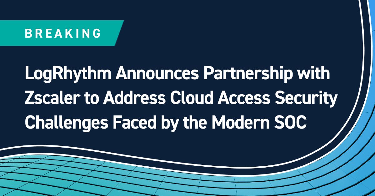 John Sanders on LinkedIn: LogRhythm Announces Partnership with Zscaler ... John Sanders on LinkedIn: LogRhythm Announces Partnership with Zscaler ...