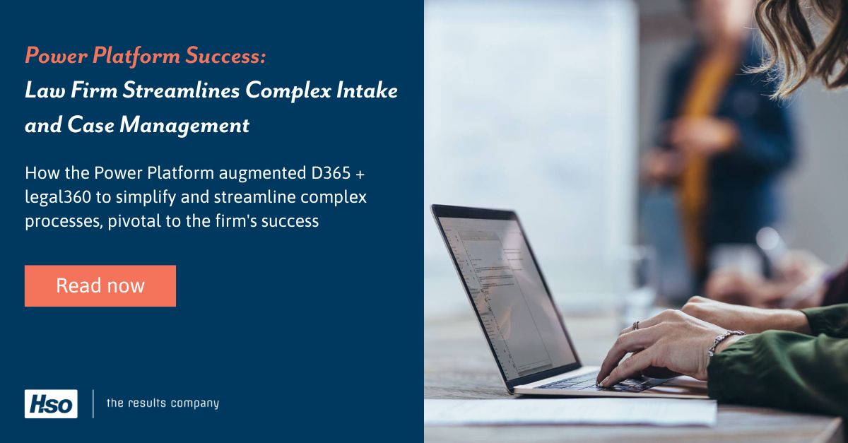 Power Platform Success: Law Firm Streamlines Complex Intake and Case… | HSO Power Platform Success: Law Firm Streamlines Complex Intake and Case… | HSO