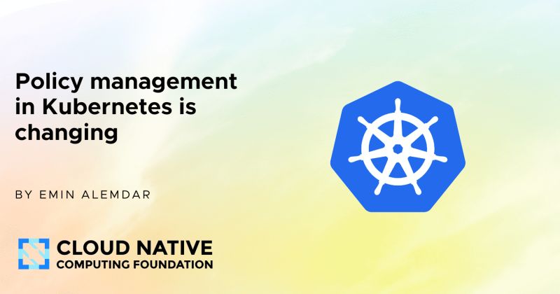 Cyril Parisot on LinkedIn: Policy management in Kubernetes is changing Cyril Parisot on LinkedIn: Policy management in Kubernetes is changing