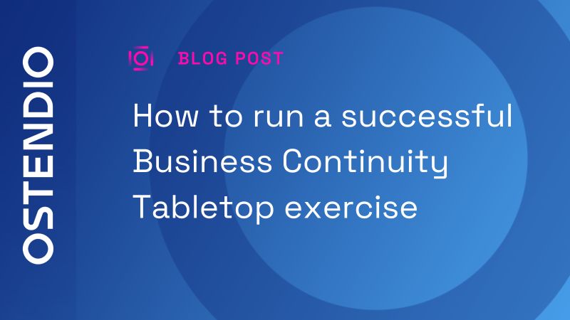 How Ostendio helps you run a Business Continuity Exercise | Ostendio ... How Ostendio helps you run a Business Continuity Exercise | Ostendio ...