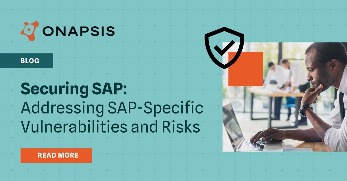 Securing SAP: Addressing SAP-Specific Vulnerabilities and Risks ... Securing SAP: Addressing SAP-Specific Vulnerabilities and Risks ...