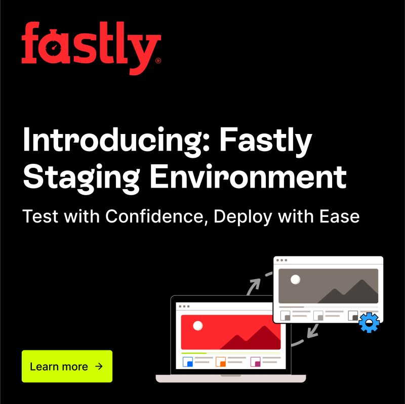 Nick Rockwell on LinkedIn: Introducing Fastly Staging Environment: Test ... Nick Rockwell on LinkedIn: Introducing Fastly Staging Environment: Test ...