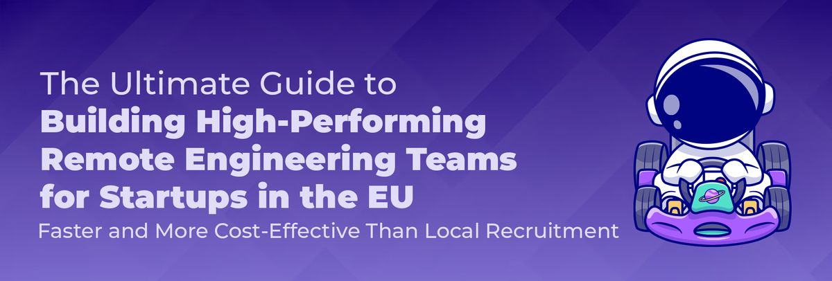 How to build high-performing teams in EU #RemoteEngineering #EUStartups ... How to build high-performing teams in EU #RemoteEngineering #EUStartups ...