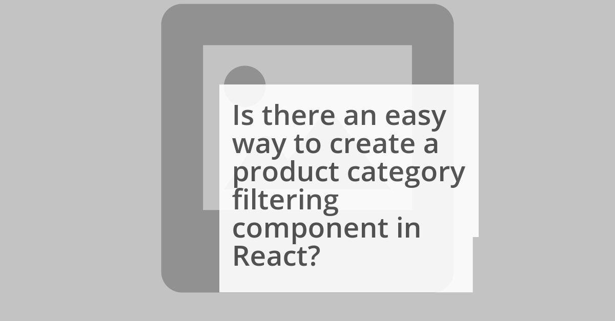 React Jobs on LinkedIn: Building a Component in React to filter Product ... React Jobs on LinkedIn: Building a Component in React to filter Product ...