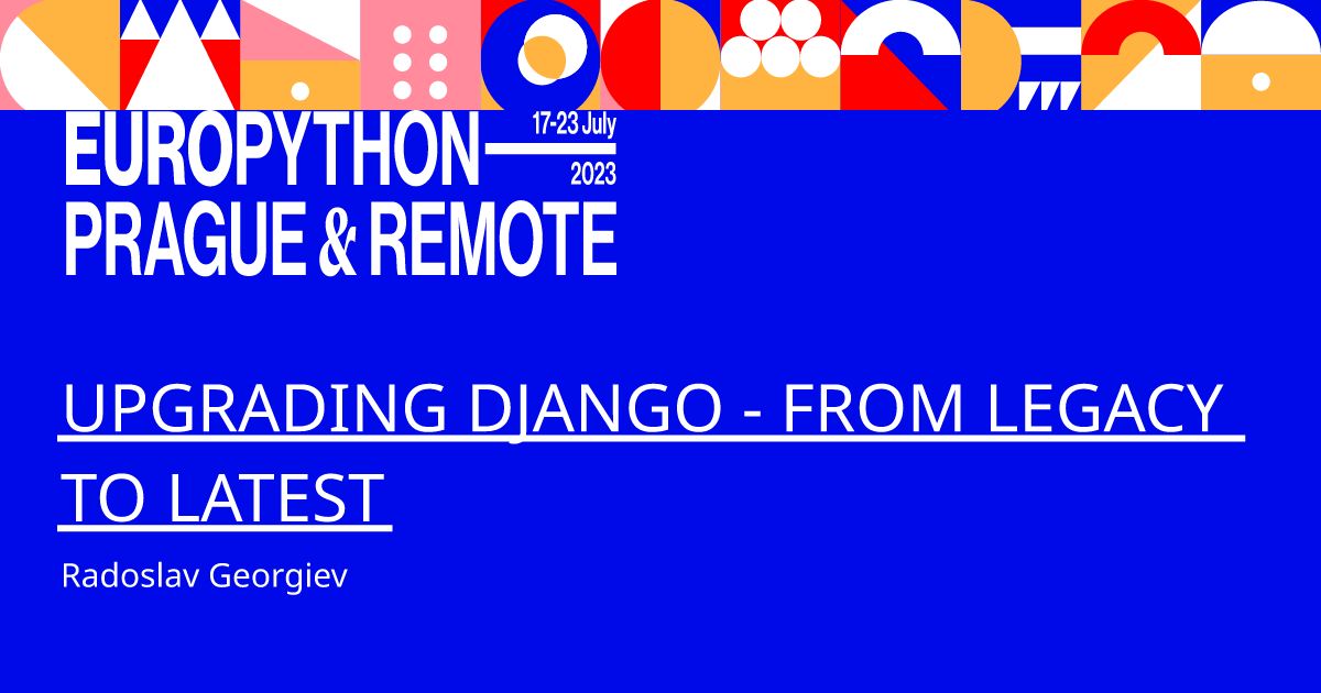 EuroPython on LinkedIn: Upgrading Django - from legacy to latest EuroPython on LinkedIn: Upgrading Django - from legacy to latest