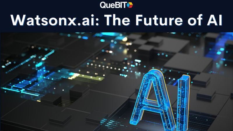 Transform data into insights with QueBIT and Watsonx.ai | QueBIT ... Transform data into insights with QueBIT and Watsonx.ai | QueBIT ...