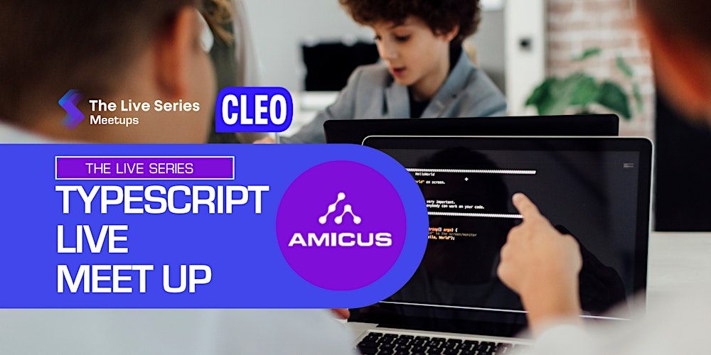 TypeScript Live | Amicus x Cleo | Amicus TypeScript Live | Amicus x Cleo | Amicus
