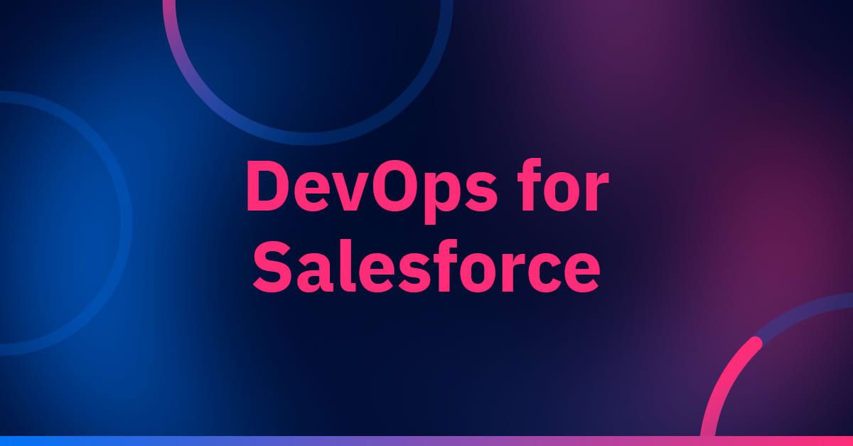 Brett Newman on LinkedIn: DevOps For Salesforce Brett Newman on LinkedIn: DevOps For Salesforce