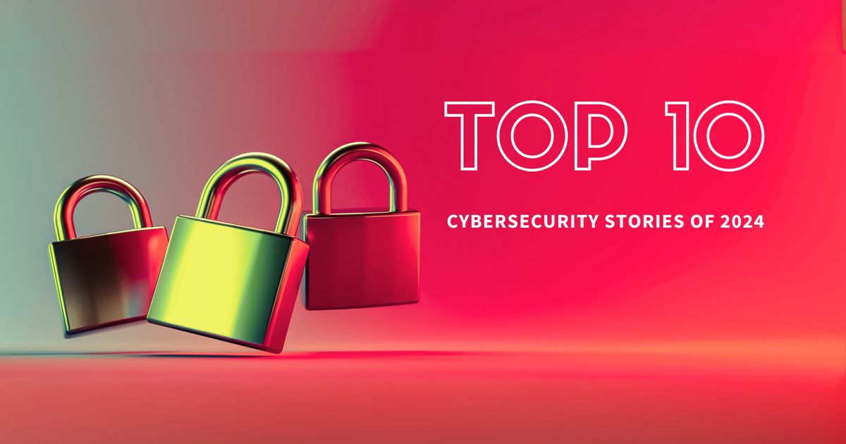 ITPro Today on LinkedIn: Top 10 Cybersecurity Articles of 2024 ITPro Today on LinkedIn: Top 10 Cybersecurity Articles of 2024