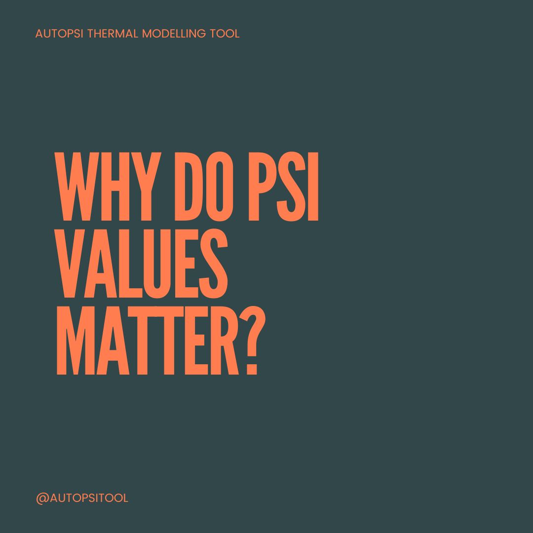 AutoPSI Thermal Modelling Tool on LinkedIn: WHY DO PSI VALUES MATTER? U ... AutoPSI Thermal Modelling Tool on LinkedIn: WHY DO PSI VALUES MATTER? U ...