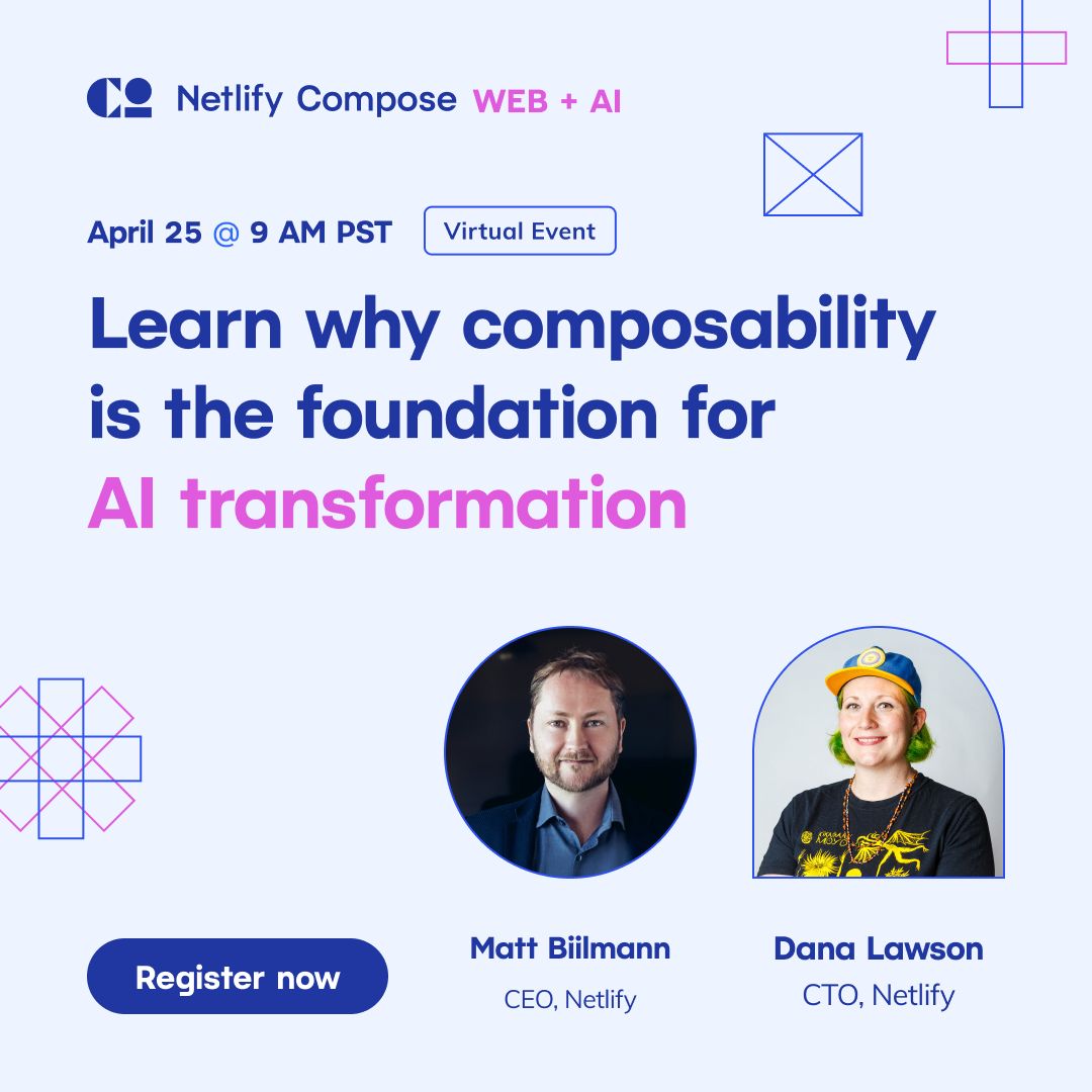 Netlify on LinkedIn: Netlify Compose: Web + AI | Virtual Event Netlify on LinkedIn: Netlify Compose: Web + AI | Virtual Event