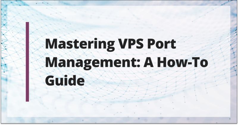 Mastering VPS port management: A how-to guide | Amritha varshin Mastering VPS port management: A how-to guide | Amritha varshin