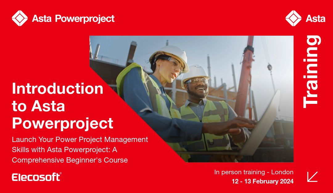 Learn project management skills with Asta Powerproject | Elecosoft ... Learn project management skills with Asta Powerproject | Elecosoft ...