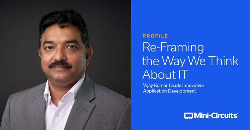 Meet the Seasoned IT Leader Taking Mini-Circuits’ Application ... Meet the Seasoned IT Leader Taking Mini-Circuits’ Application ...