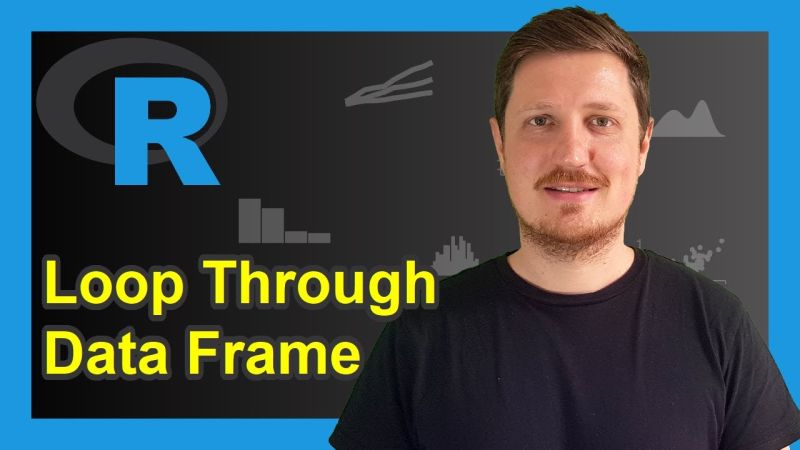 Loop Through Data Frame Columns & Rows in R (4 Examples) | for-, while ... Loop Through Data Frame Columns & Rows in R (4 Examples) | for-, while ...
