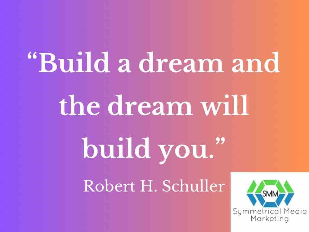 Symmetrical Media Marketing on LinkedIn: “Build a dream and the dream ... Symmetrical Media Marketing on LinkedIn: “Build a dream and the dream ...