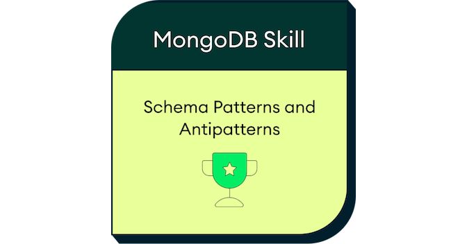 MongoDB Schema Design Patterns and Antipatterns Skill Badge was issued ... MongoDB Schema Design Patterns and Antipatterns Skill Badge was issued ...