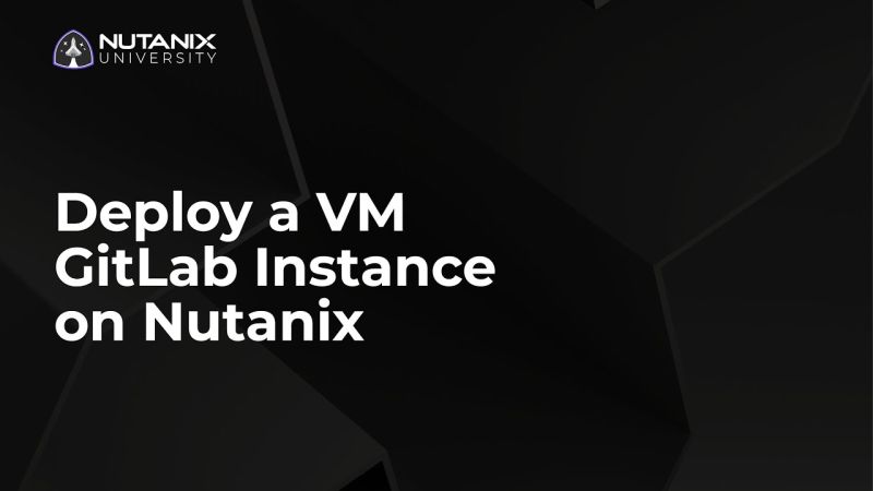 Learn GitLab VM setup with Nutanix | Mike Sheehy posted on the topic ... Learn GitLab VM setup with Nutanix | Mike Sheehy posted on the topic ...