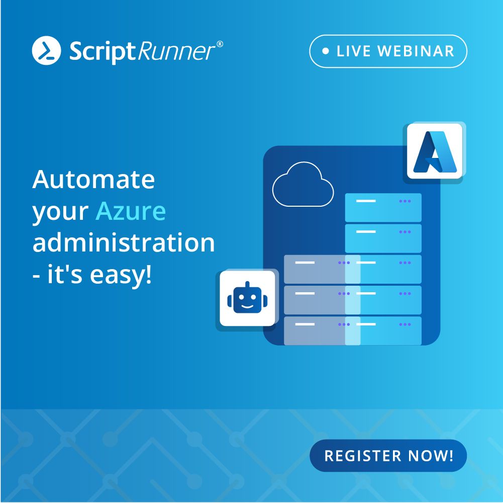ScriptRunner on LinkedIn: Webinar: Automate your Azure administration ... ScriptRunner on LinkedIn: Webinar: Automate your Azure administration ...
