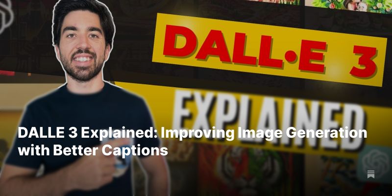 Louis-François Bouchard on LinkedIn: DALLE 3 Explained: Improving Image ... Louis-François Bouchard on LinkedIn: DALLE 3 Explained: Improving Image ...