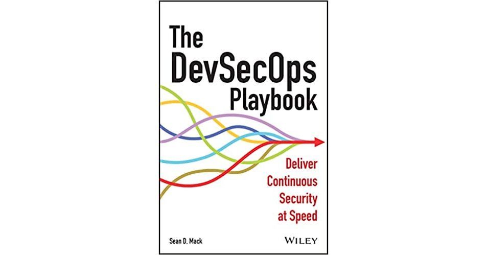 Sean D. Mack on LinkedIn: The DevSecOps Playbook: Deliver Continuous ... Sean D. Mack on LinkedIn: The DevSecOps Playbook: Deliver Continuous ...