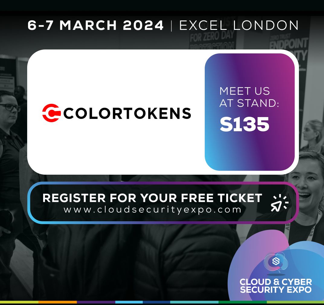 ColorTokens Inc. on LinkedIn: UK's Premier Cyber Security Event for ... ColorTokens Inc. on LinkedIn: UK's Premier Cyber Security Event for ...