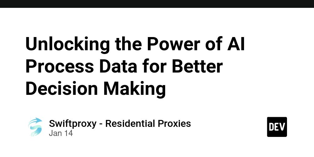 Unlocking the Power of AI Process Data for Better Decision Making ... Unlocking the Power of AI Process Data for Better Decision Making ...