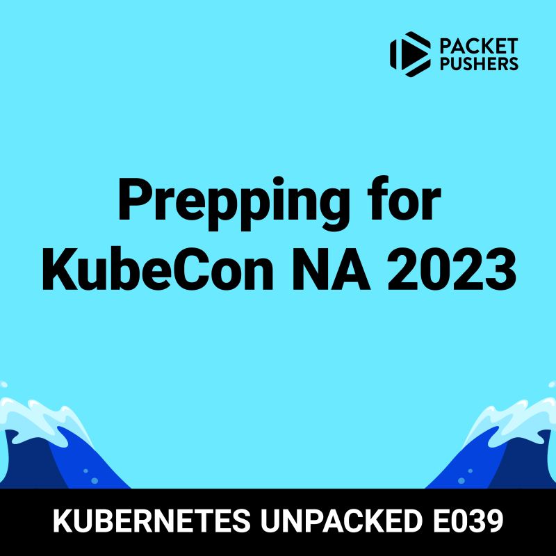 Michael Levan on LinkedIn: KU039: Prepping For KubeCon North America 2023 Michael Levan on LinkedIn: KU039: Prepping For KubeCon North America 2023