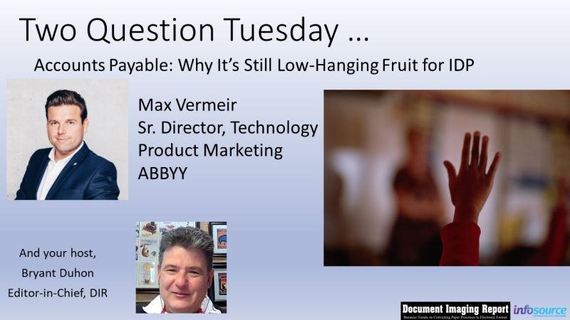 Two Question Tuesday: Accounts Payable, Still Low Hanging Fruit for IDP ... Two Question Tuesday: Accounts Payable, Still Low Hanging Fruit for IDP ...