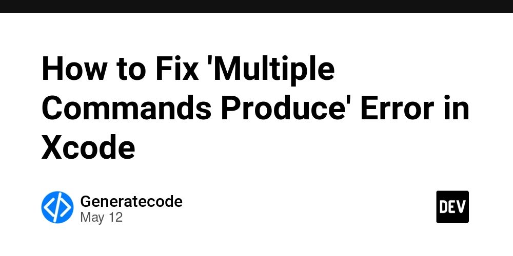 How to Fix 'Multiple Commands Produce' Error in Xcode | CodingCat.dev How to Fix 'Multiple Commands Produce' Error in Xcode | CodingCat.dev