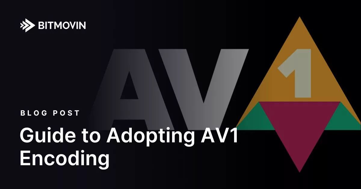 Bitmovin on LinkedIn: Guide to Adopting AV1 Encoding Bitmovin on LinkedIn: Guide to Adopting AV1 Encoding
