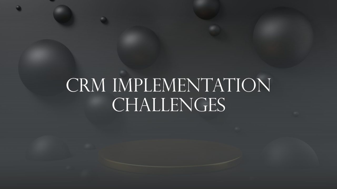 Challenges in Implementing CRM Challenges in Implementing CRM