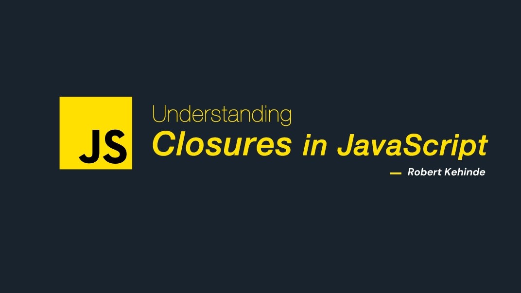 Understanding JavaScript Closures: A Practical Guide with Examples Understanding JavaScript Closures: A Practical Guide with Examples