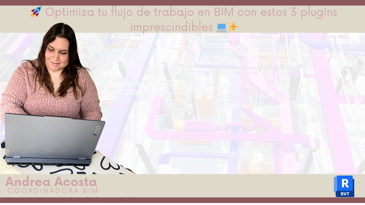 🚀 Optimiza tu flujo de trabajo en BIM con estos 3 plugins imprescindibles 💻 🚀 Optimiza tu flujo de trabajo en BIM con estos 3 plugins imprescindibles 💻