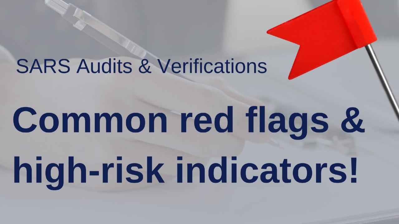 Common red flags and high-risk indicators (SARS Audits & Verifications) Common red flags and high-risk indicators (SARS Audits & Verifications)