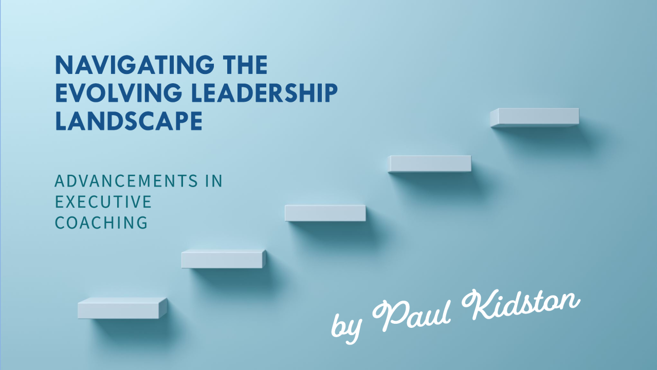 Advancements in Executive Coaching: Navigating the Evolving Leadership ... Advancements in Executive Coaching: Navigating the Evolving Leadership ...
