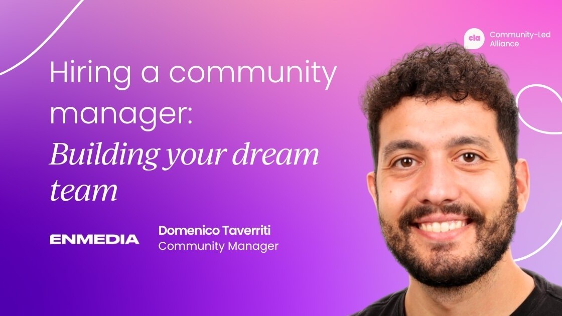 Hiring a community manager: Building your dream team Hiring a community manager: Building your dream team